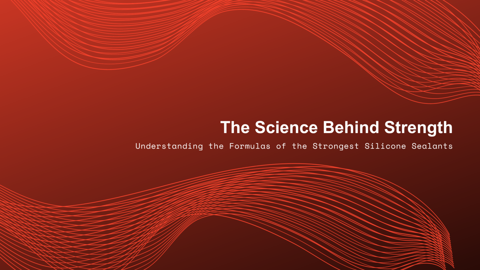 Strongest Silicone Sealant: Types & Science Behind Strengths