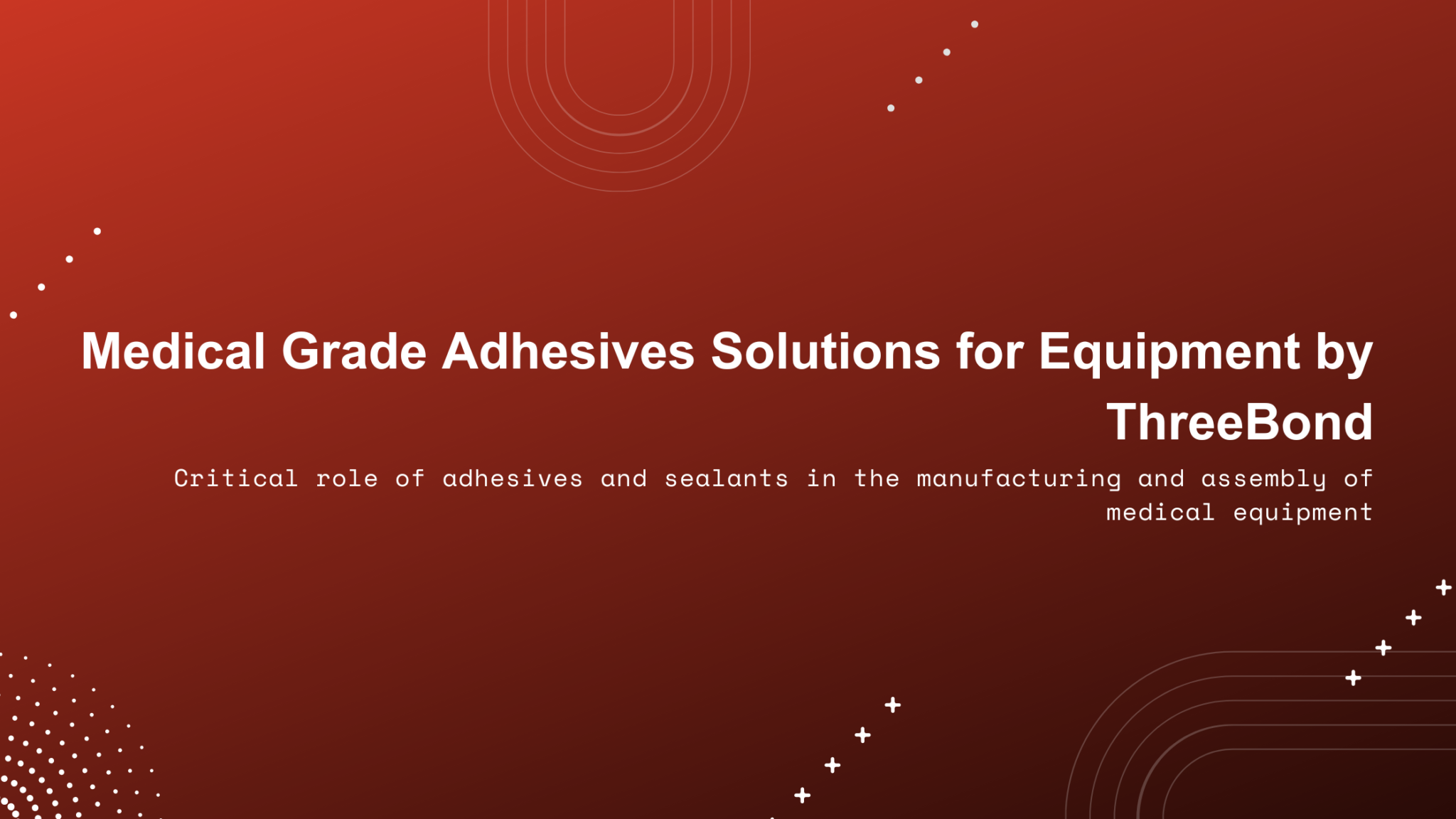 Medical Grade Adhesives for Reliable Medical Equipment