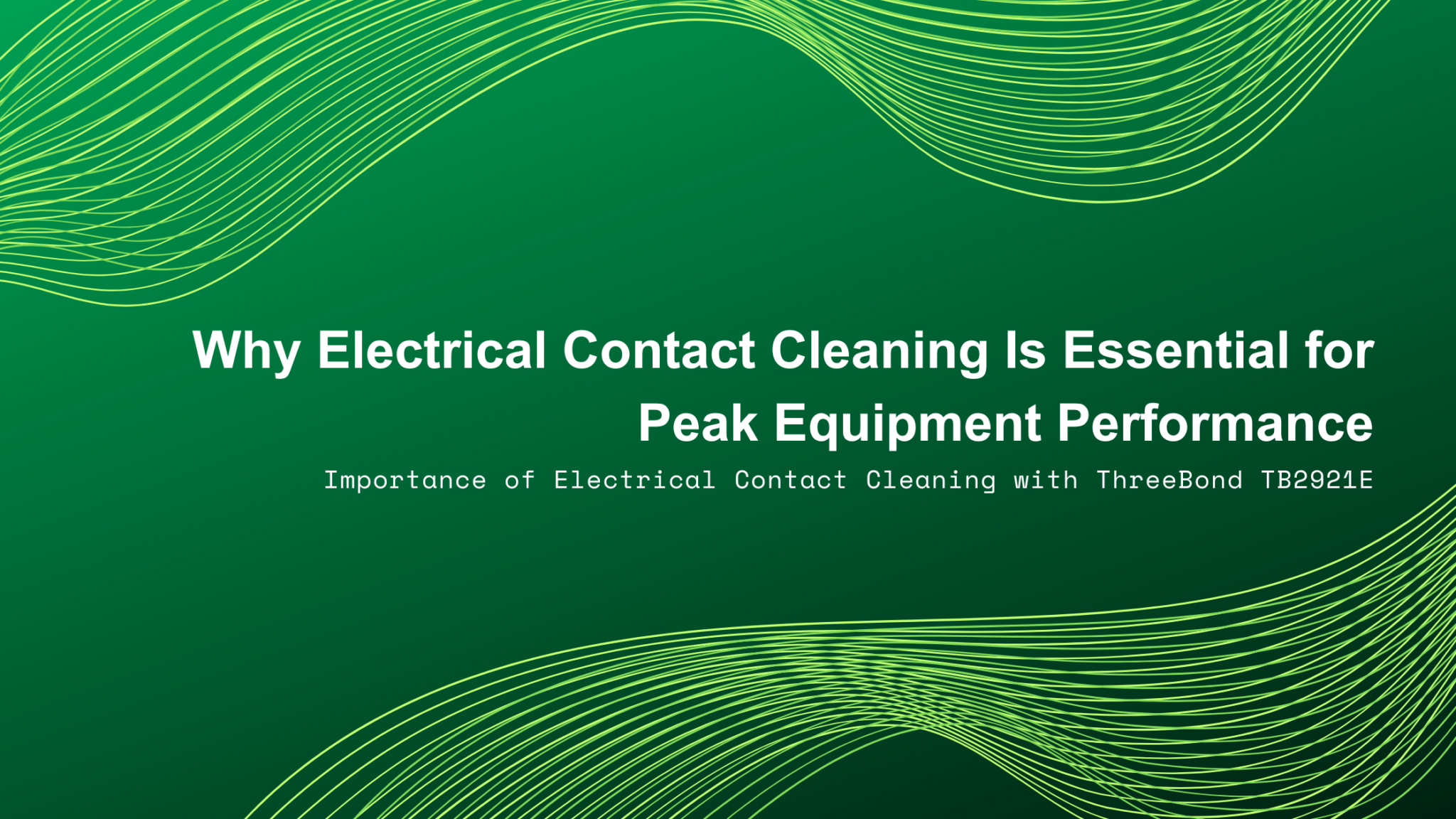 Why Electrical Contact Cleaning Is Essential for Equipment Performance